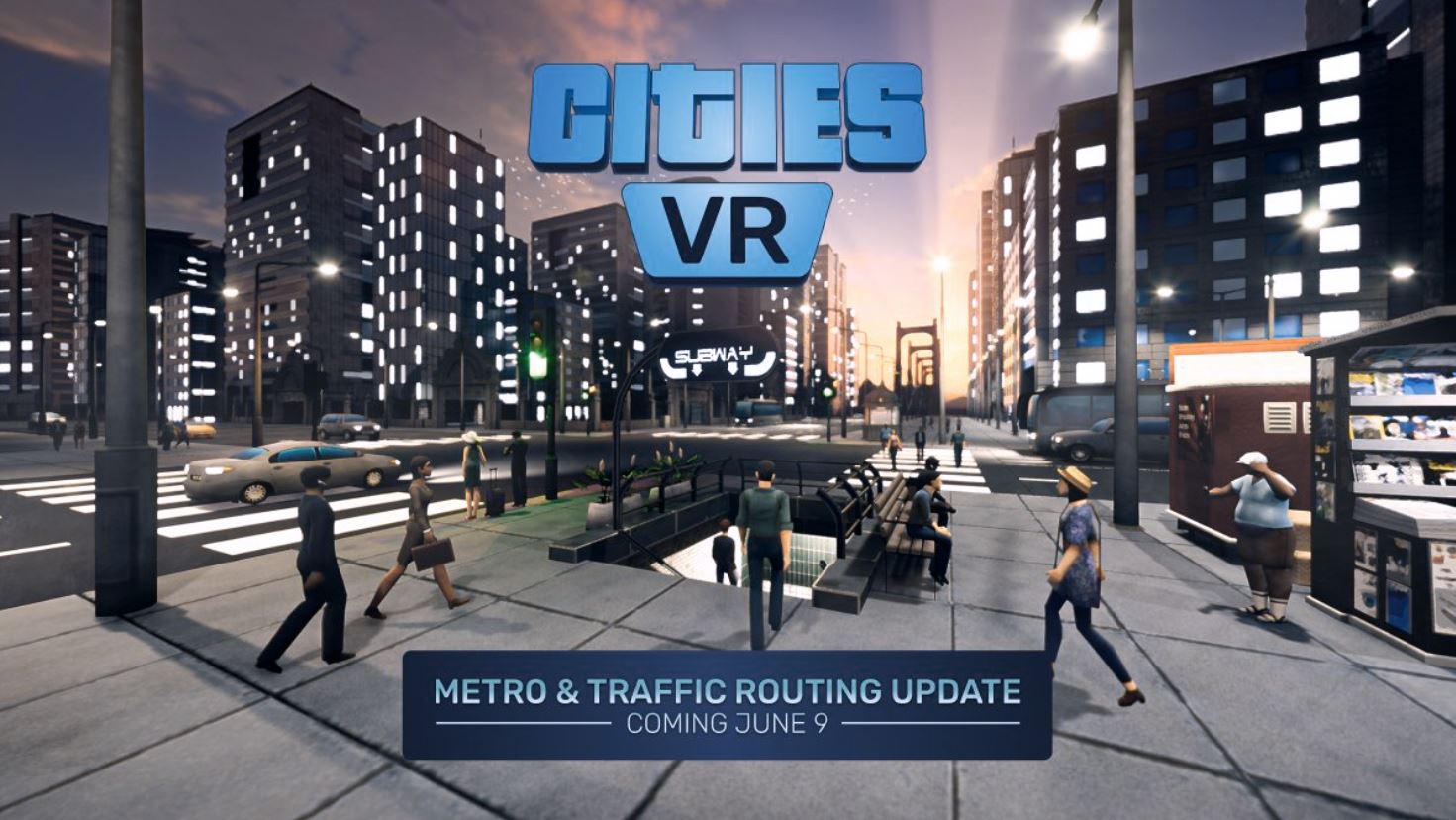 Metro & Traffic Routing Update Drops On June 9 For Cities: VR