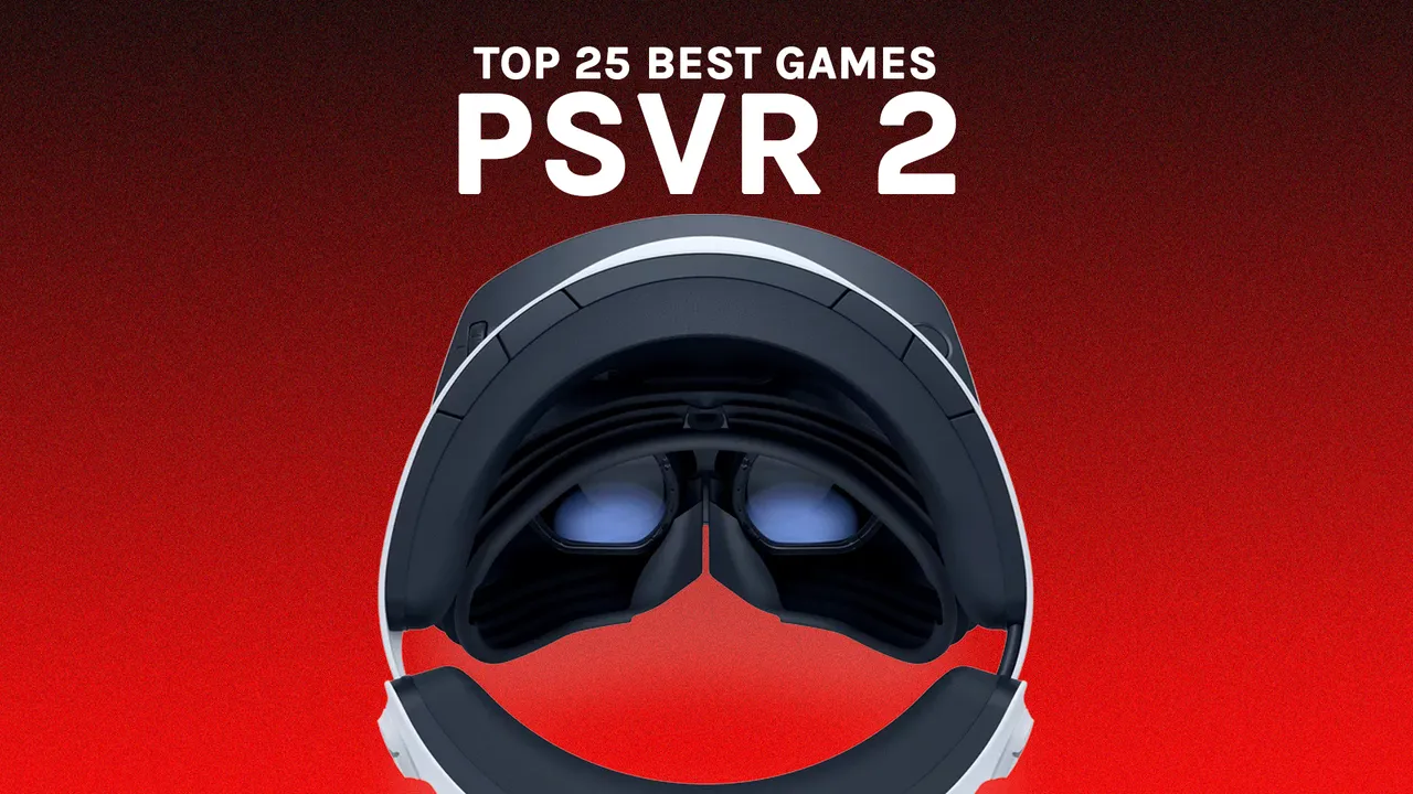 Best PS VR2 Games – Top 25 Games & Experiences