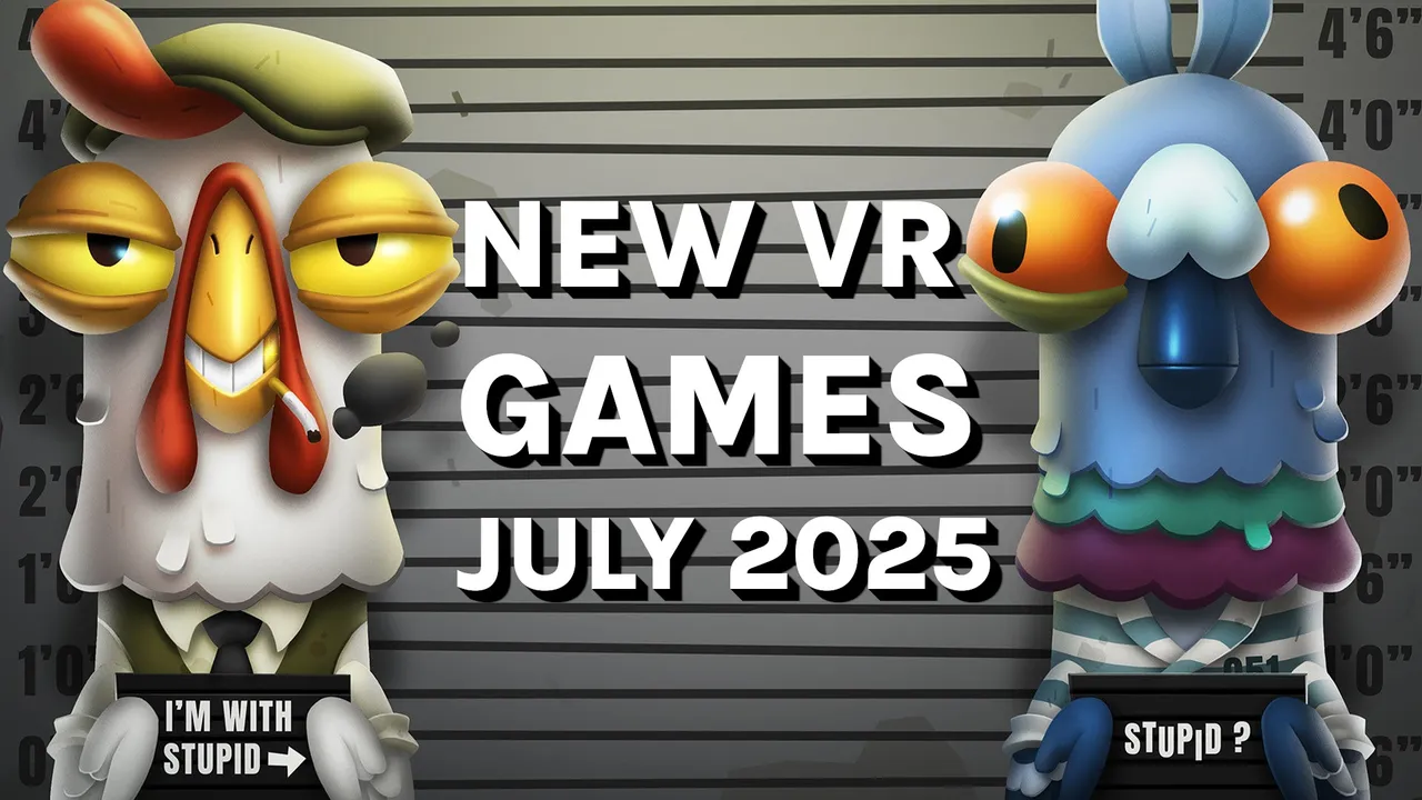New VR Games July 2025: Quest, SteamVR, PlayStation VR2, Pico