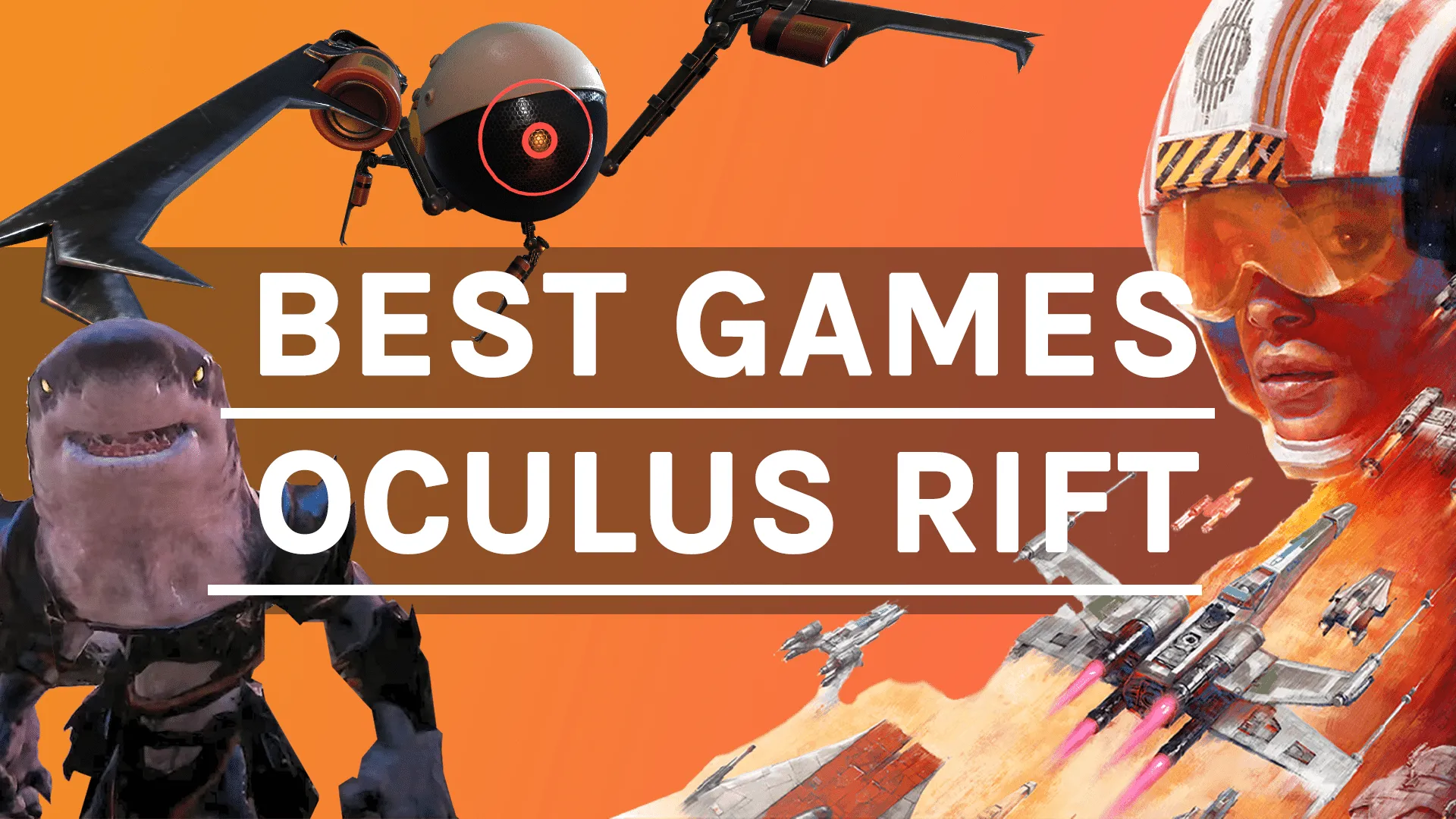 The 25 Best Oculus Rift Games And Experiences - Winter 2021